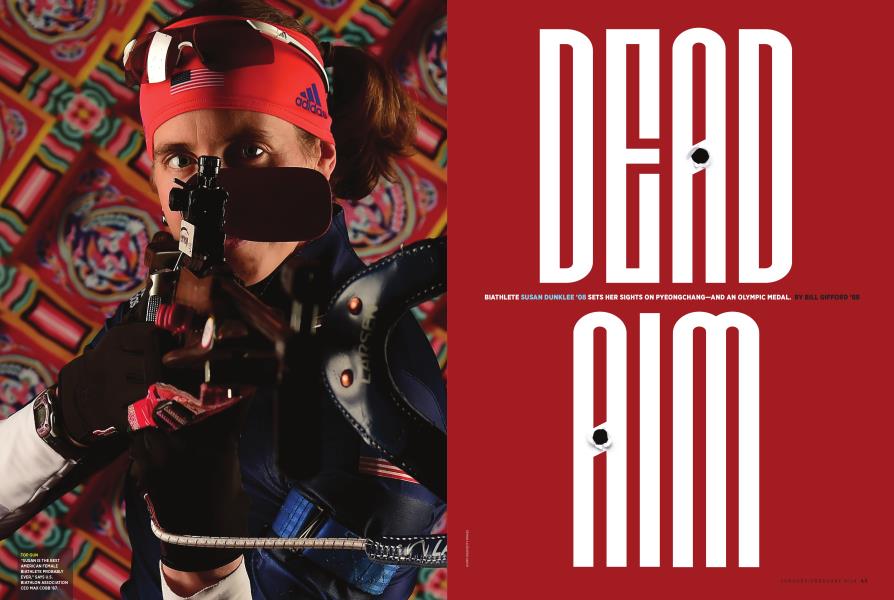 Dead Aim | Dartmouth Alumni Magazine | JANUARY | FEBRUARY 2018