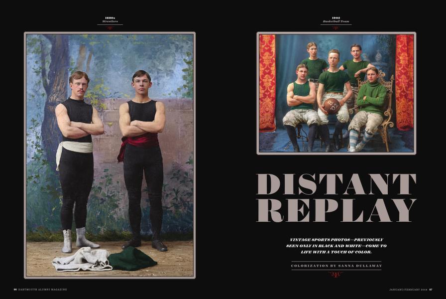 Distant Replay | Dartmouth Alumni Magazine | JANUARY | FEBRUARY 2019